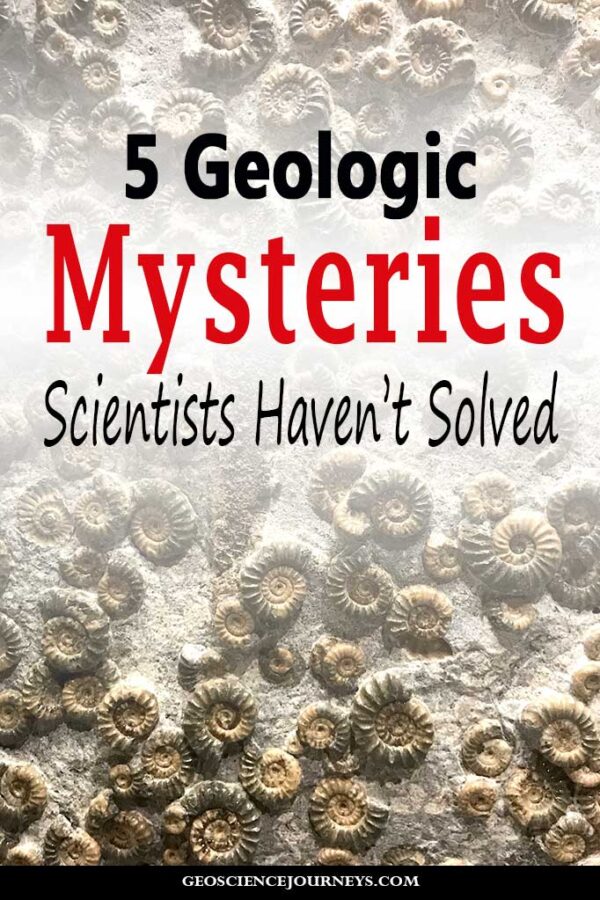 5 Geologic Mysteries Scientists Haven’t Solved | Geoscience Journeys